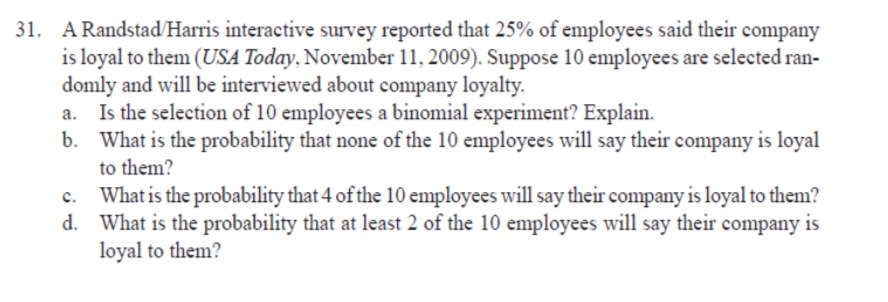 Solved 31. A Randstad/Harris interactive survey reported | Chegg.com