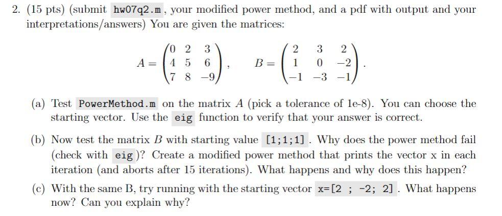 DONE IN MATLAB *** PowerMethod.m is pasted | Chegg.com