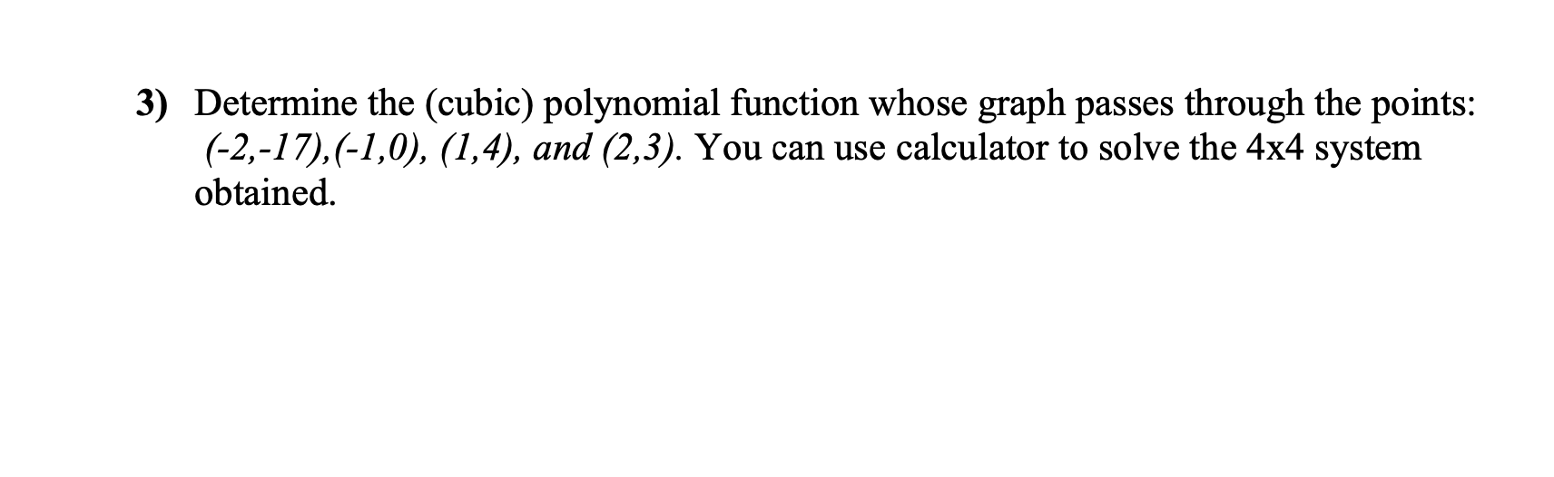 Solved 3) Determine the (cubic) polynomial function whose | Chegg.com