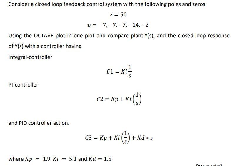 Solved z=50p=−7,−7,−7,−14,−2 Using the OCTAVE plot in one | Chegg.com