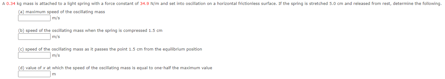 Solved (a) maximum speed of the oscillating mass m/s (b) | Chegg.com