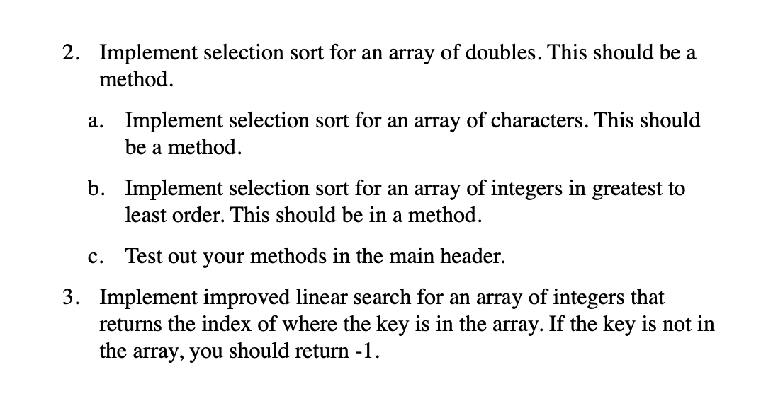 Solved 2. Implement selection sort for an array of doubles. | Chegg.com