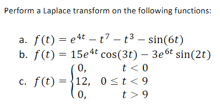 Solved Perform a Laplace transform on the following | Chegg.com