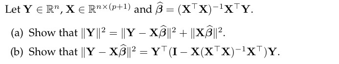 Solved Let YinRn,ξnRn×(p+1) ﻿and widehat(β)=(xTTx)-1xTTY.(a) | Chegg.com