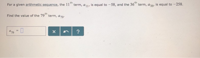 Solved For a given arithmetic sequence, the 11th term, a11, | Chegg.com