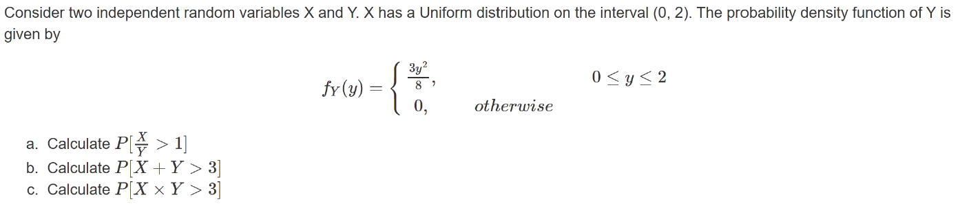 Solved Consider two independent random variables X and Y. X | Chegg.com