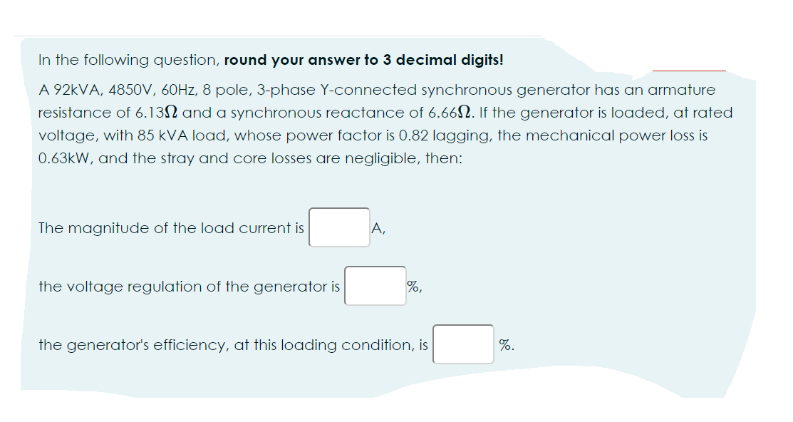 In the following question, round your answer to 3 | Chegg.com