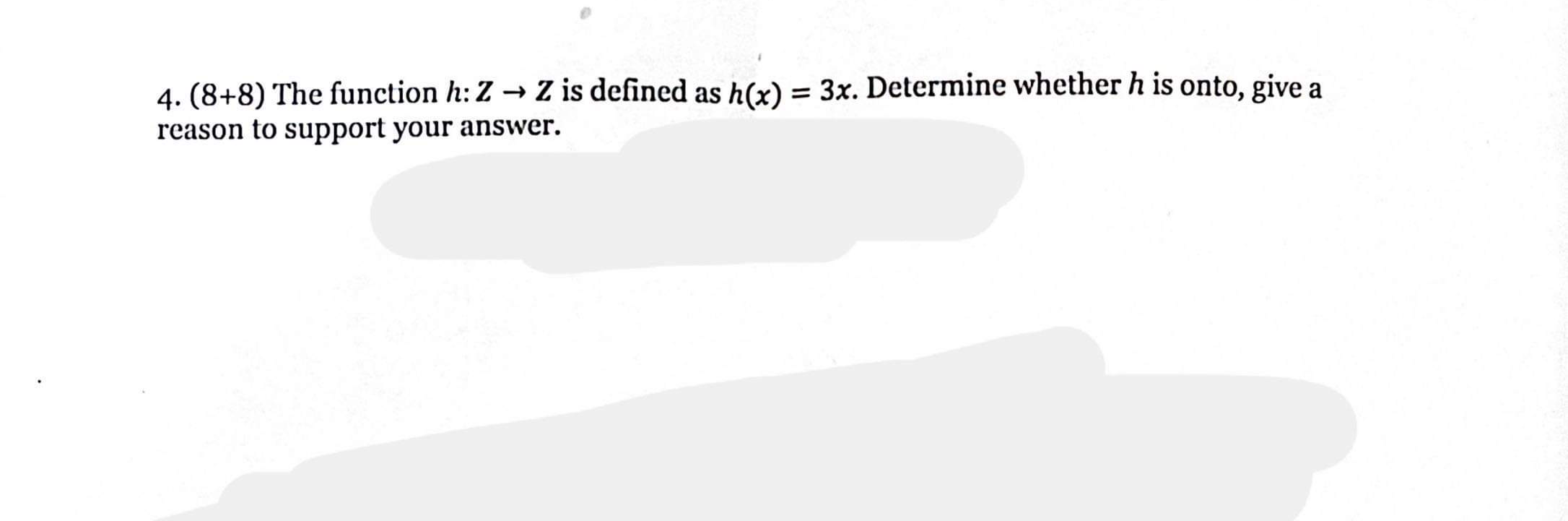 Solved 4. (8+8) The function h:Z→Z is defined as h(x)=3x. | Chegg.com