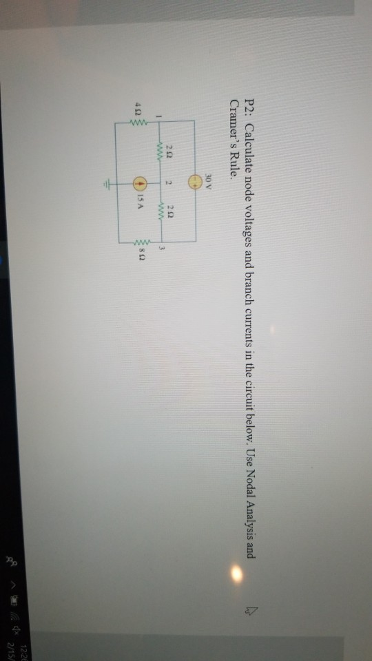 Solved P2: Calculate node voltages and branch currents in | Chegg.com