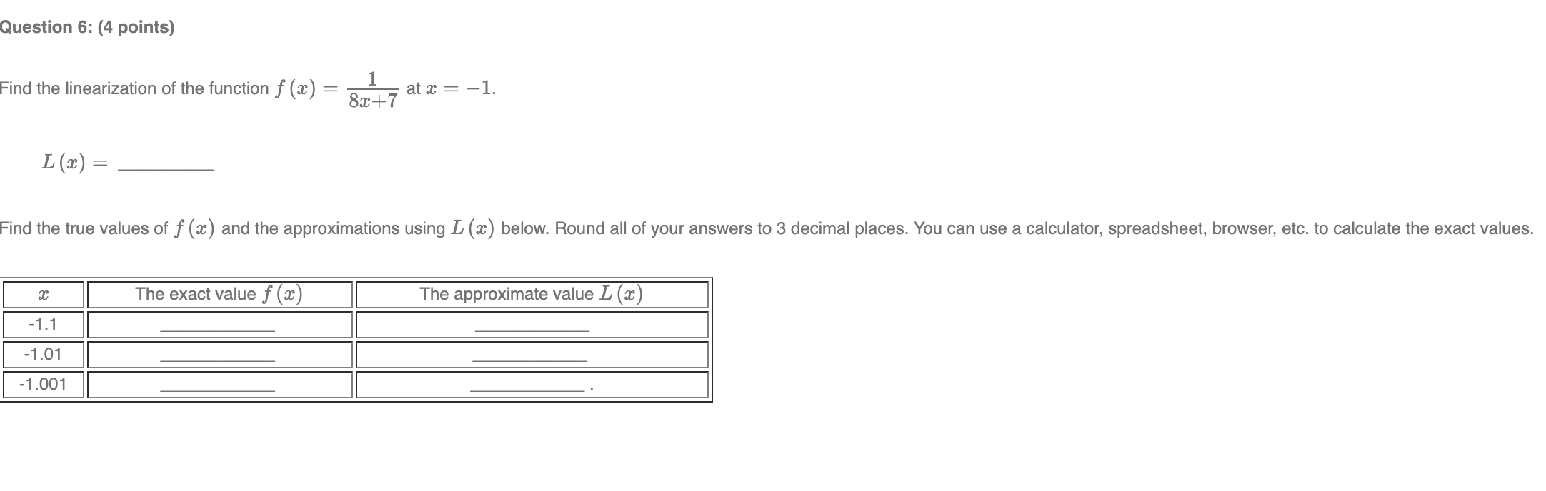 Solved Question 6 4 Points Find The Linearization Of The