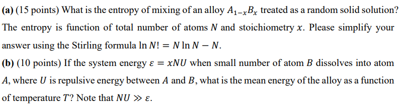 Solved (a) (15 points) What is the entropy of mixing of an | Chegg.com