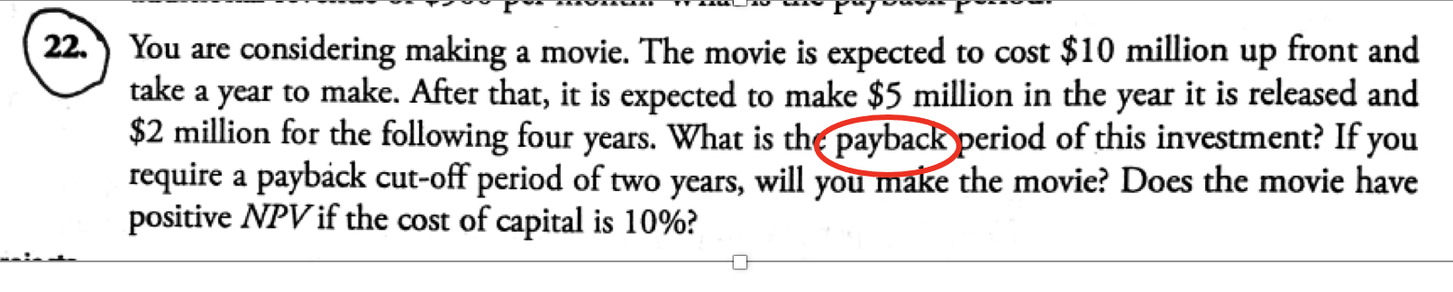 Solved 22. You are considering making a movie. The movie is | Chegg.com