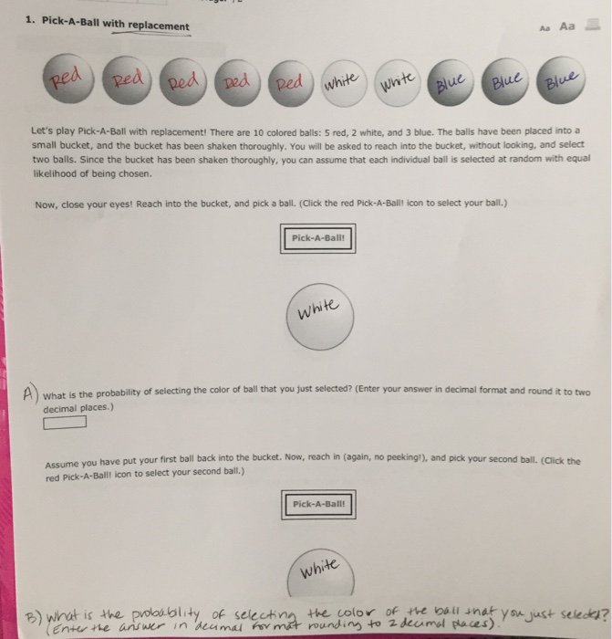 Solved Let's play Pick-A-Ball with replacement! There are | Chegg.com