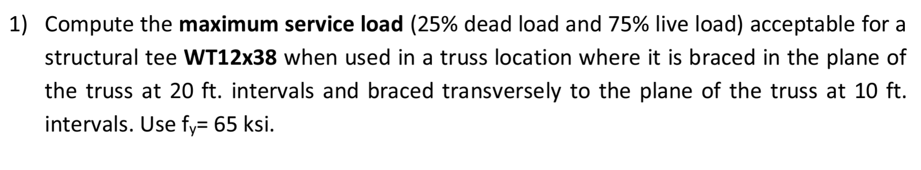 Solved 1) Compute the maximum service load (25\% dead load | Chegg.com