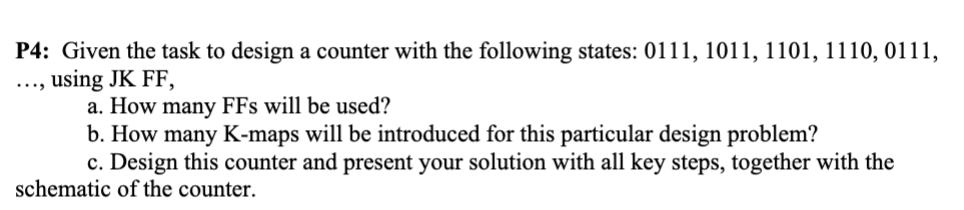 Solved P4: Given the task to design a counter with the | Chegg.com