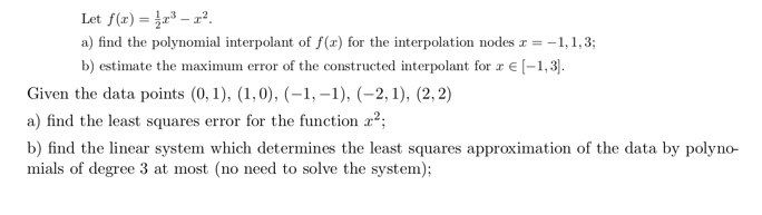 Solved Let f(x) = 4.73 - a) find the polynomial interpolant | Chegg.com