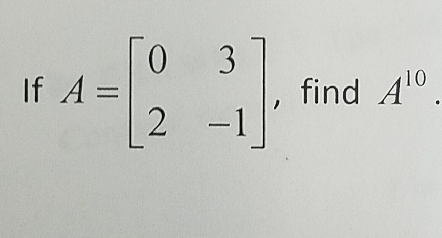 Solved , find A10 2 -1 | Chegg.com