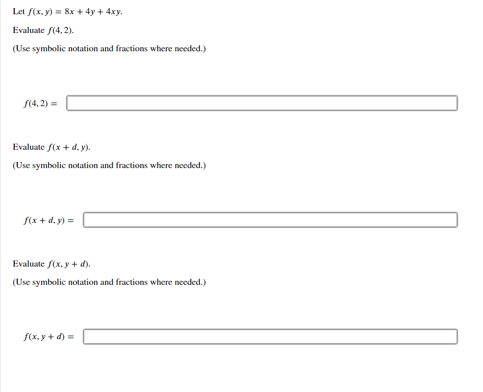 Solved Let f(x,y)=8x+4y+4xy.Evaluate f(4,2).(Use symbolic | Chegg.com