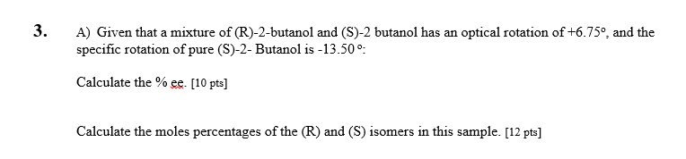 Solved 3. A) Given that a mixture of (R)-2-butanol and (S)-2 | Chegg.com