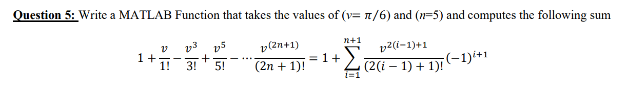 Solved Question 5: Write a MATLAB Function that takes the | Chegg.com