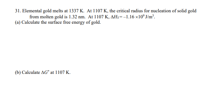 Solved 31. Elemental gold melts at 1337 K. At 1107 K, the | Chegg.com