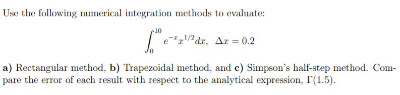 Solved Use the following numerical integration methods to | Chegg.com