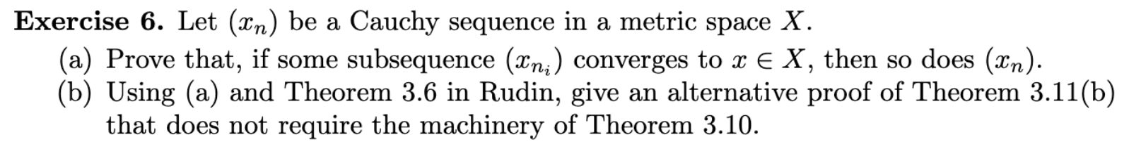 Solved Exercise 6 Let Xn Be A Cauchy Sequence In A Metric