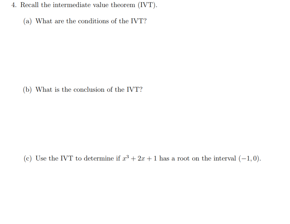 Solved 4. Recall the intermediate value theorem (IVT). (a) | Chegg.com