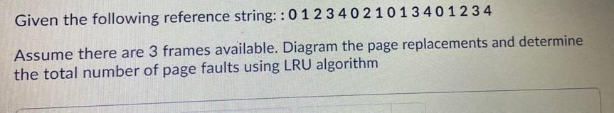 Solved Given the following reference string: : 01 2340 2 | Chegg.com
