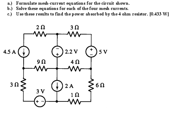 Solved a.) Formulate mesh-current equations for the circuit | Chegg.com