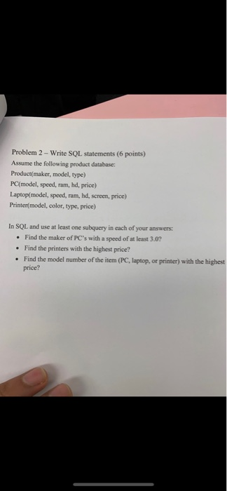 Solved Problem 2- Write SQL statements (6 points) Assume the | Chegg.com