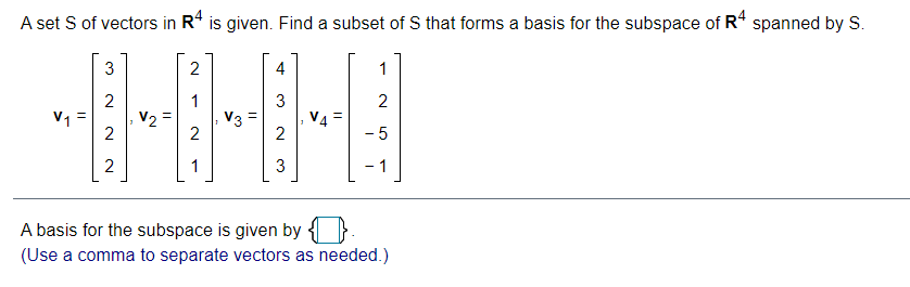 Solved A set S of vectors in R4 is given. Find a subset of S | Chegg.com