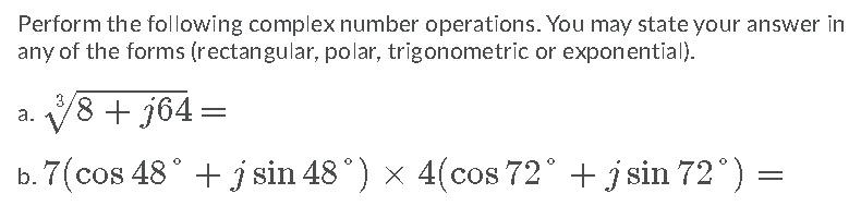 Solved Perform the following complex number operations. You | Chegg.com