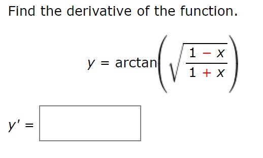 Solved Find the derivative of the function. y=arctan(1+x1−x) | Chegg.com