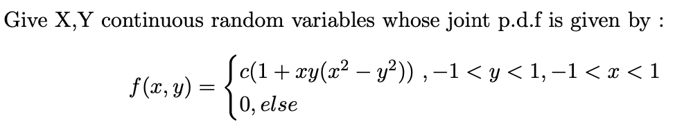 Solved Give X, Y continuous random variables whose joint | Chegg.com