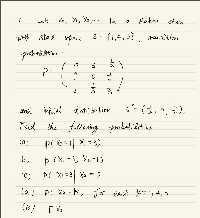 Solved 1. Let x0,x1,x2,… be a Marter chain With state space | Chegg.com