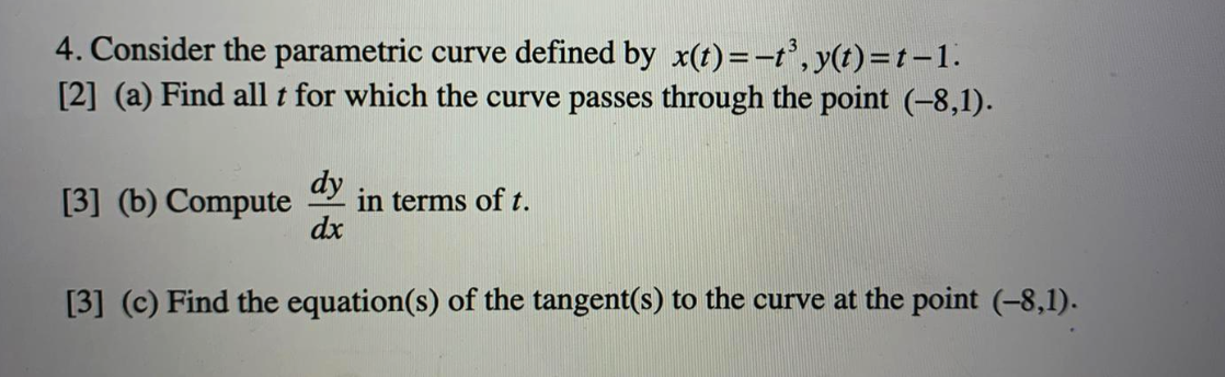 Solved 4. Consider the parametric curve defined by x(t)=-t', | Chegg.com