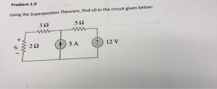 Solved USING THE SUPERPOSTION THEOREM, FIND v0 IN THE | Chegg.com