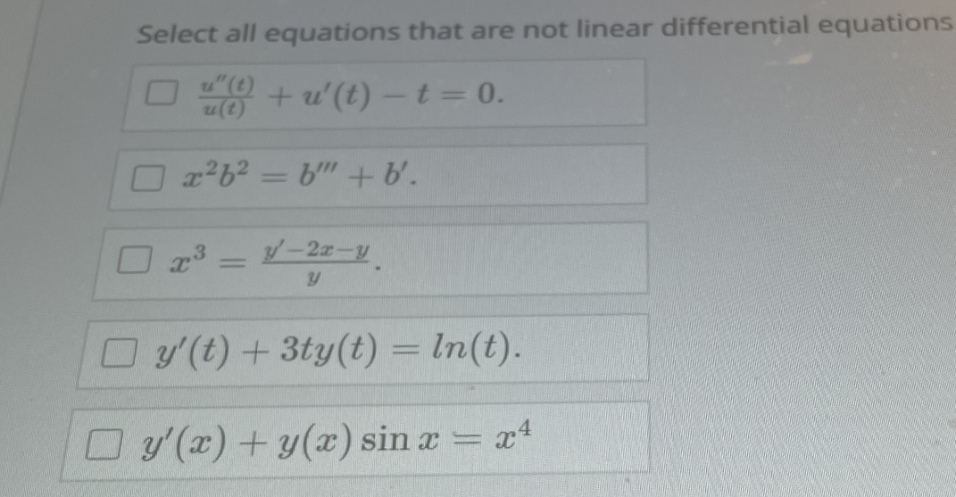 Solved Select all equations that are not linear differential | Chegg.com