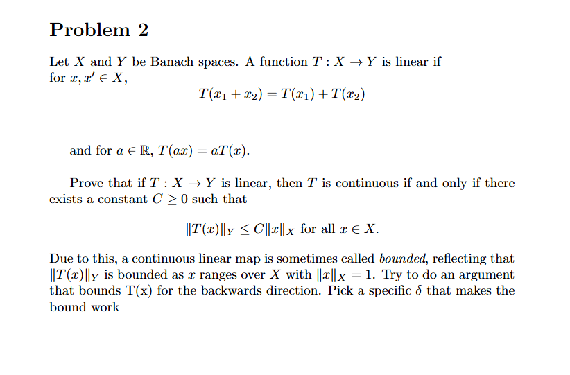 Solved by an EXPERT Problem 2Let x and Y be Banach spaces. A function ... Solved by an EXPERT Problem 2Let x and Y be Banach spaces. A function ...