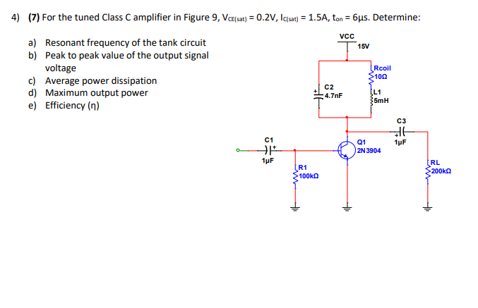 Solved 4) (7) For the tuned Class C amplifier in Figure 9, | Chegg.com