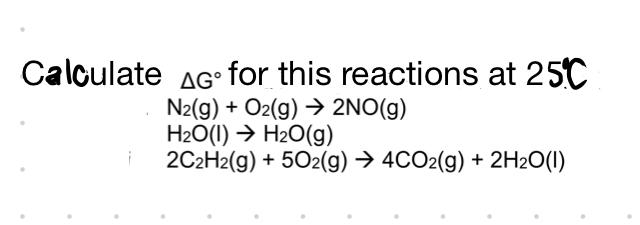Solved Calculate ΔG∘ for this reactions at 25∘C N2( g)+O2( | Chegg.com