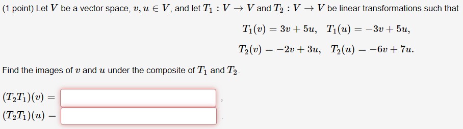 Solved (1 point) Let V be a vector space, v,u∈V, and let | Chegg.com