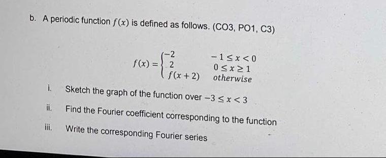 Solved b. A periodic function f(x) is defined as follows. | Chegg.com