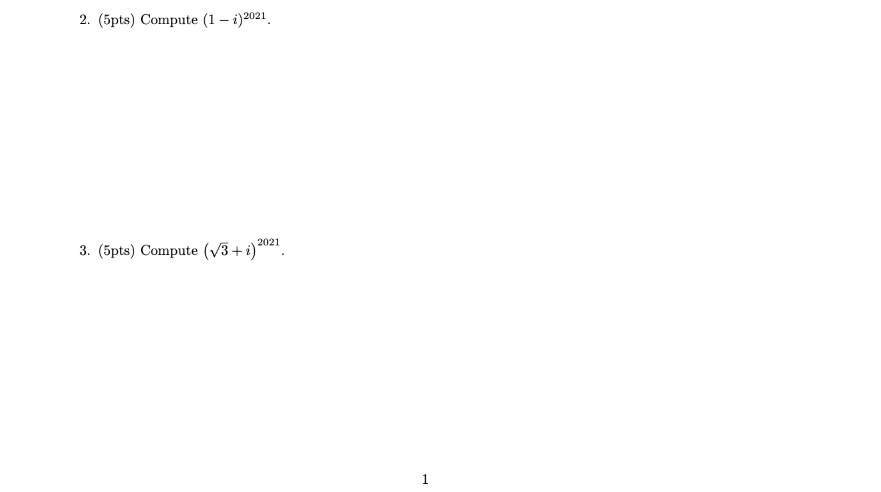 Solved 2. (5pts) Compute (1 - i)2021. 3. (5pts) Compute | Chegg.com