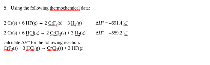 Solved 5. Using the following thermochemical data: 2 Cr(s) + | Chegg.com