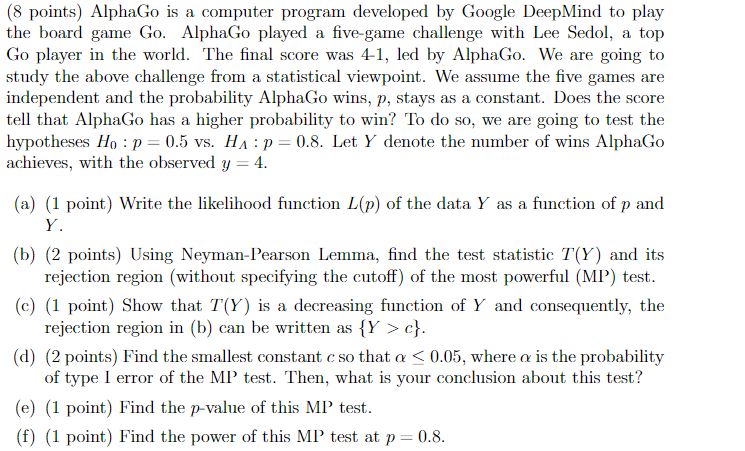 Solved (8 points) AlphaGo is a computer program developed by | Chegg.com