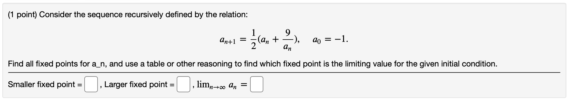 Solved ( 1 point) Consider the sequence recursively defined | Chegg.com
