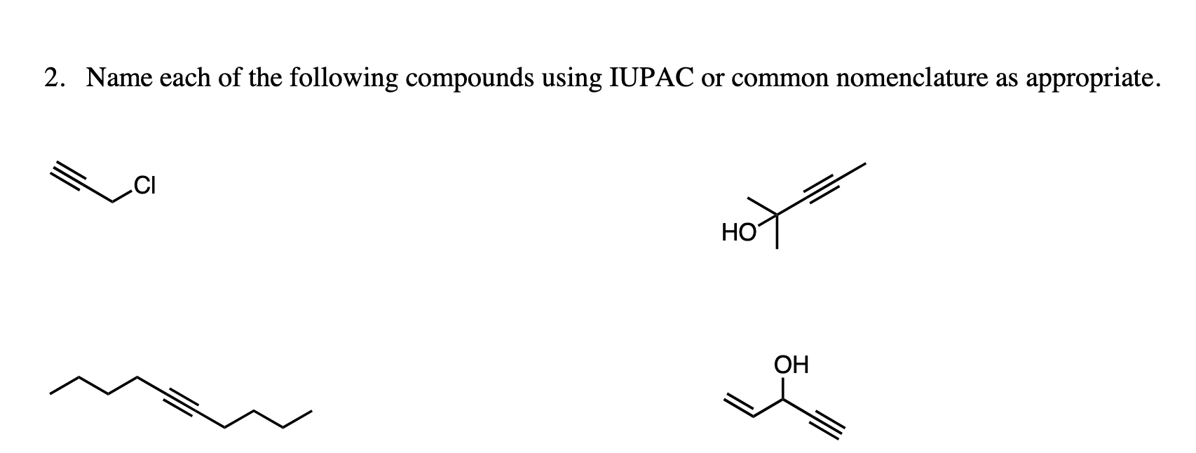 Solved 2. Name each of the following compounds using IUPAC | Chegg.com