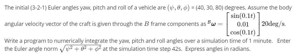 Solved The Initial 3 2 1 Euler Angles Yaw Pitch And Roll